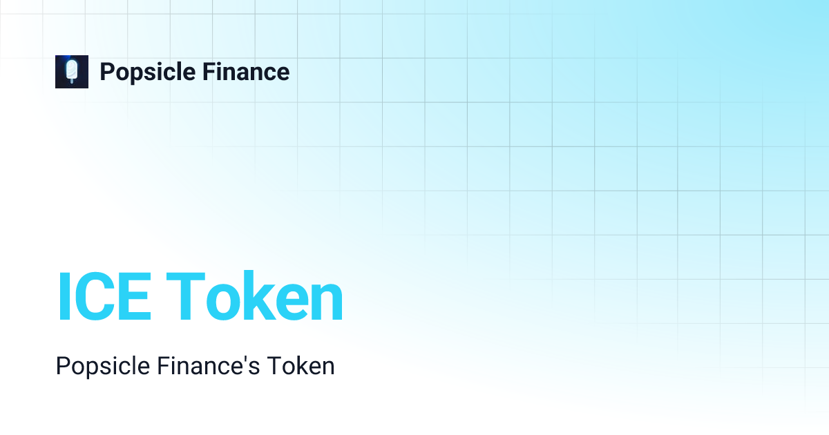 ICE Token | Popsicle Finance